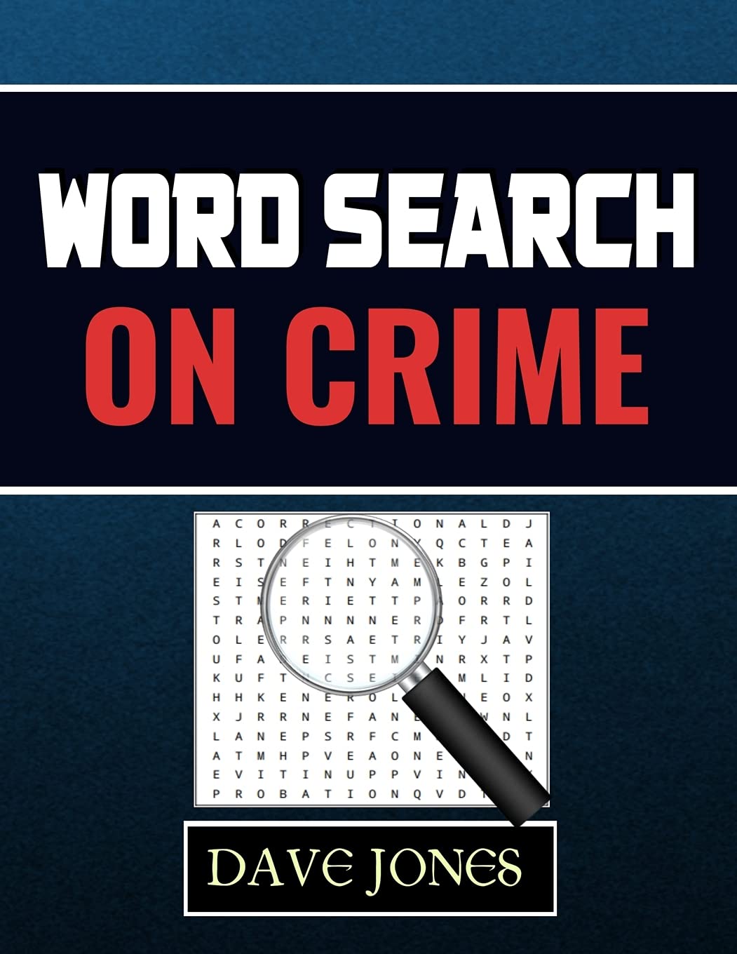 Word Search on Crime: True Crime Word Search by Dave Jones | Goodreads