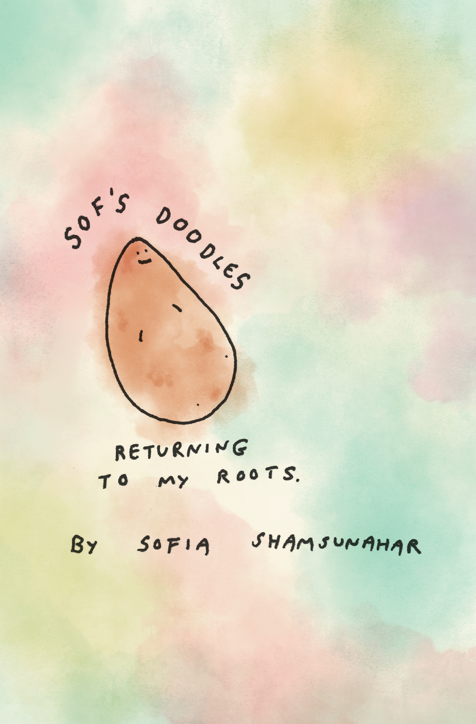 Sof's Doodles: Returning To My Roots by Sofia Shamsunahar | Goodreads
