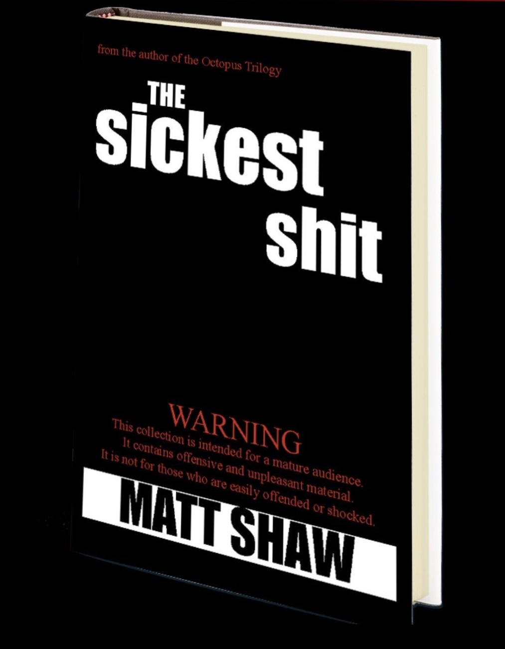 The Sickest Shit by Matt Shaw | Goodreads