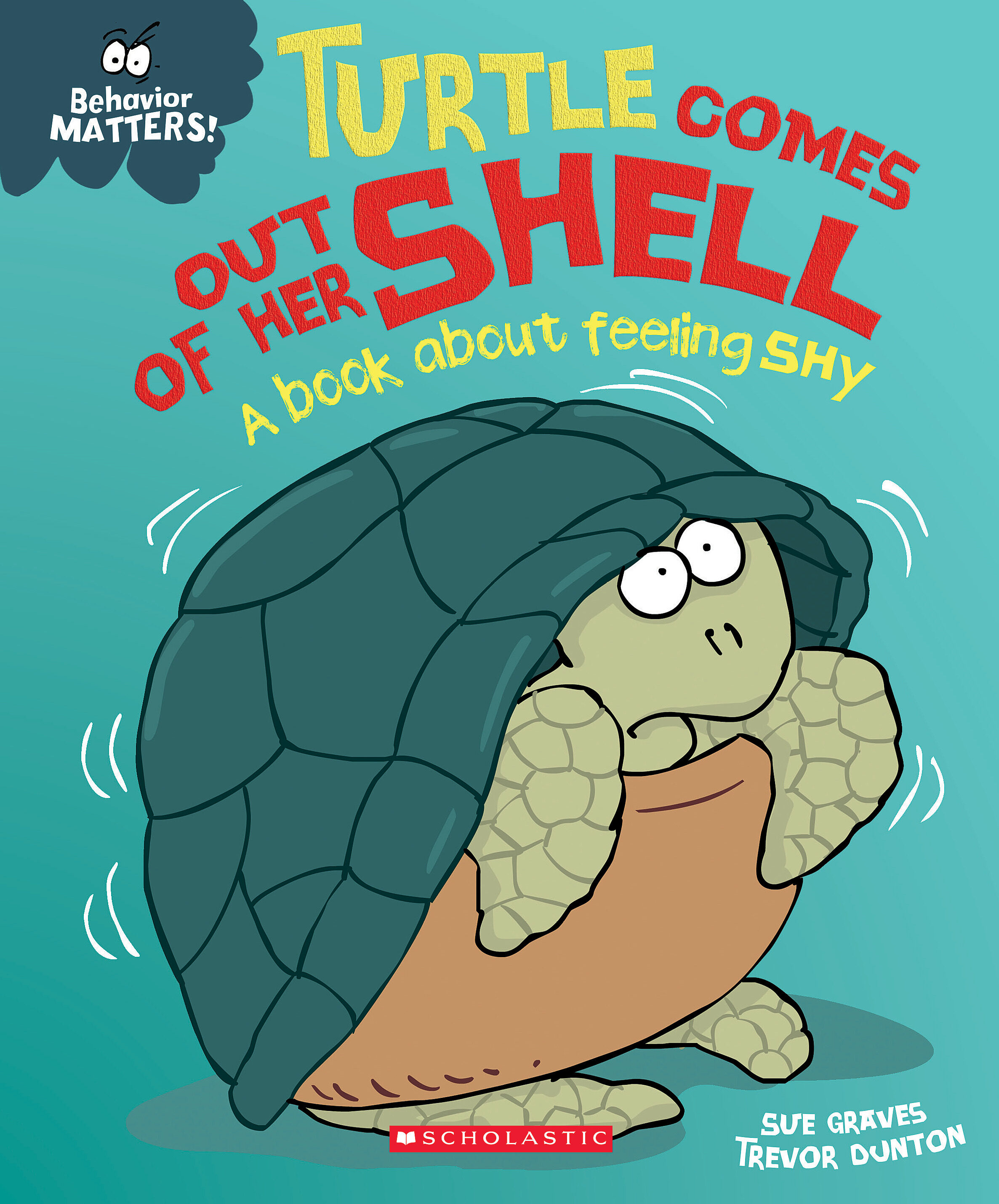 Turtle Comes Out of Her Shell: A book about Feeling Shy by Sue Graves ...