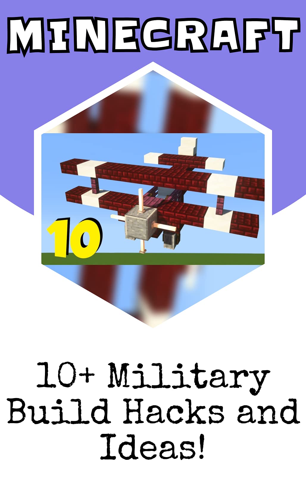 Minecraft: 10+ Military Build Hacks and Ideas! by Zaly Ora | Goodreads