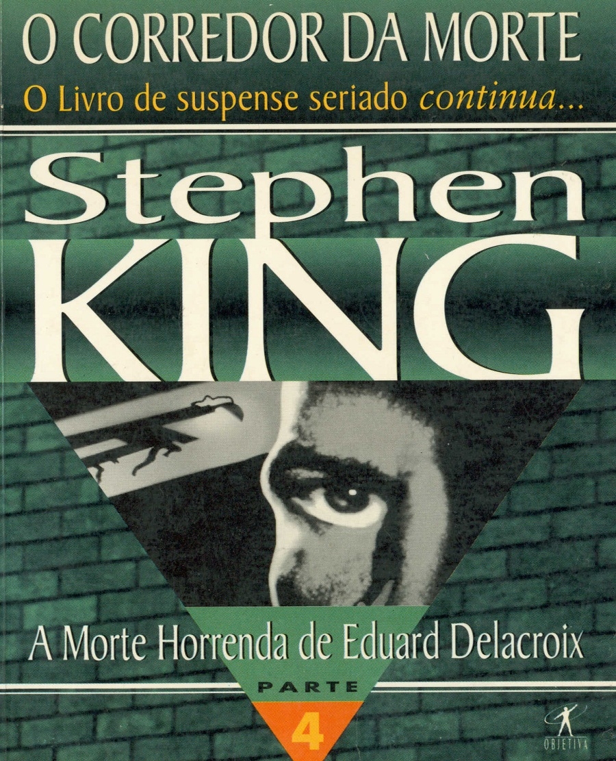 O Corredor da Morte - A Morte Horrenda de Eduard Delacroix by Stephen ...