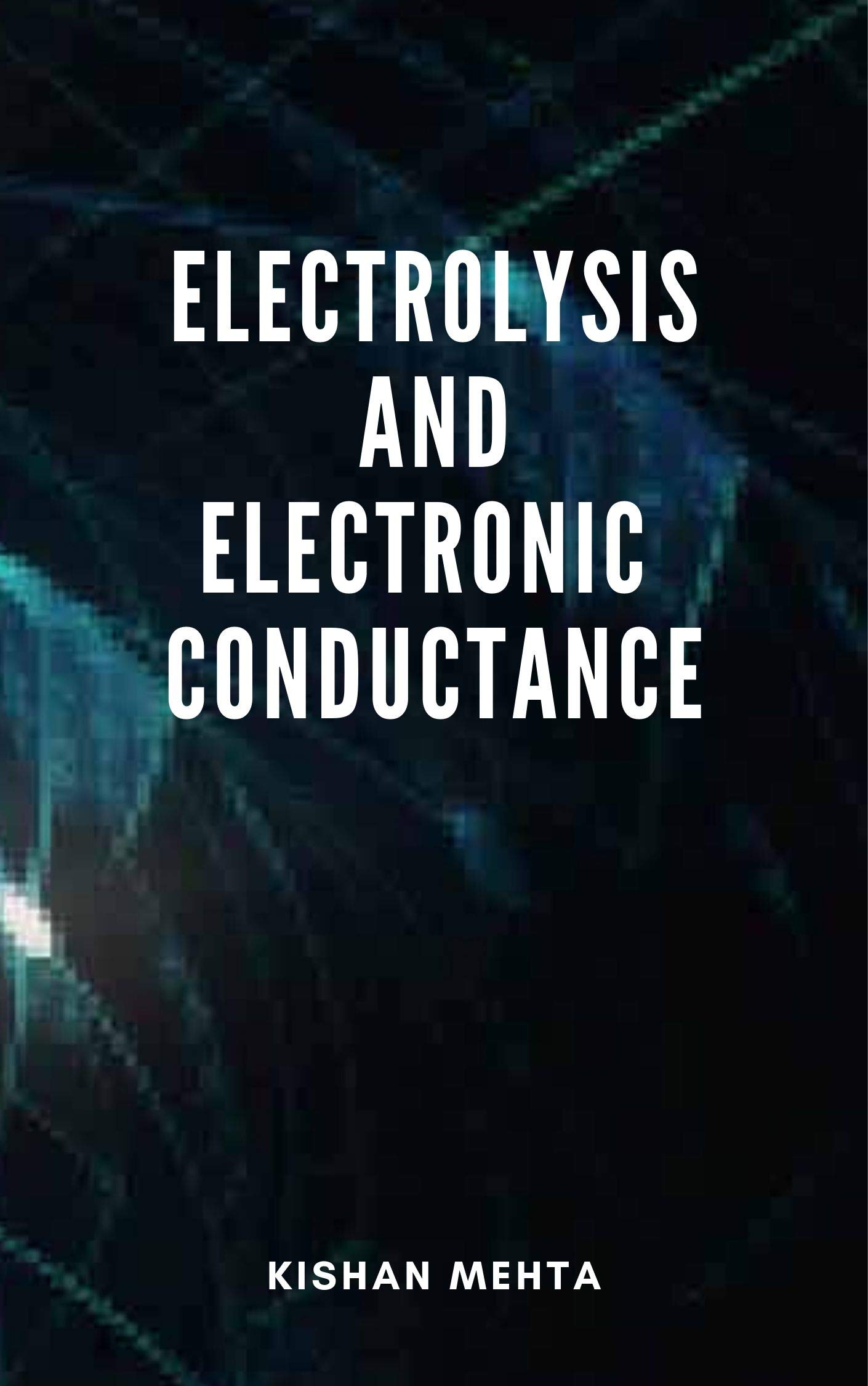 Electrolysis by Kishan Mehta | Goodreads