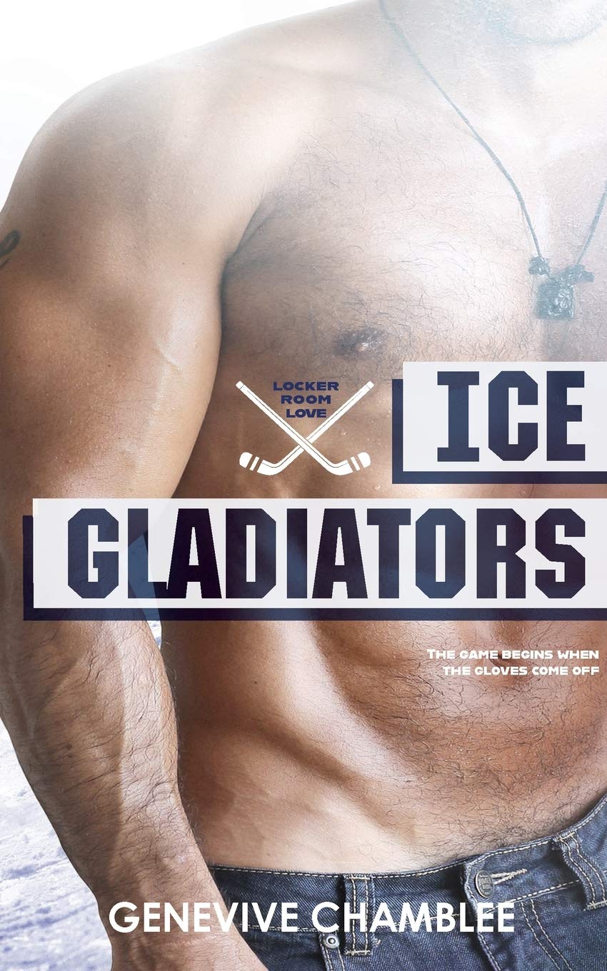 Ice Gladiators (Locker Room Love) by Genevive Chamblee | Goodreads