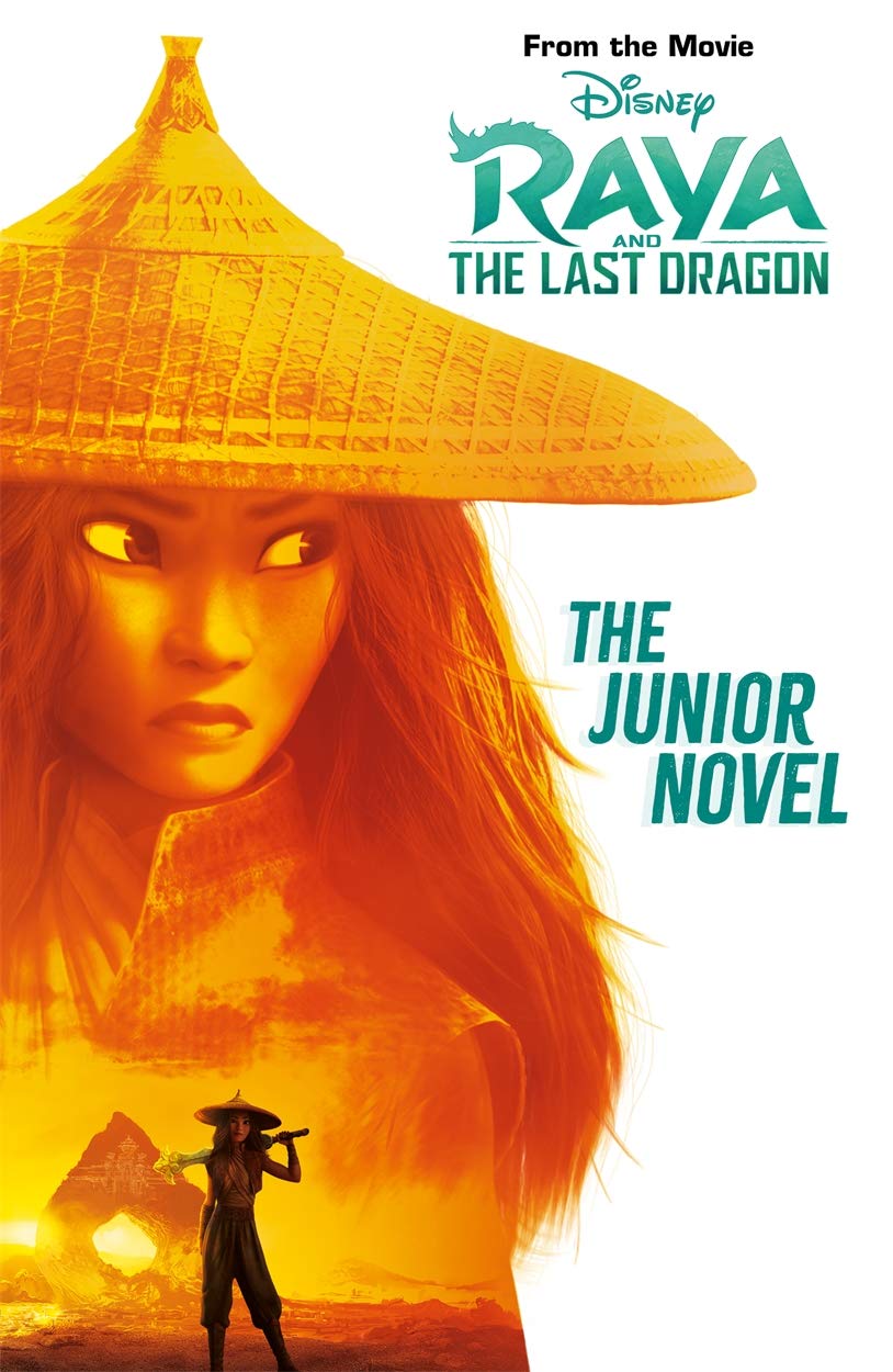 Disney Raya & The Last Dragon: The Junior Novel by Tenny Nelson | Goodreads
