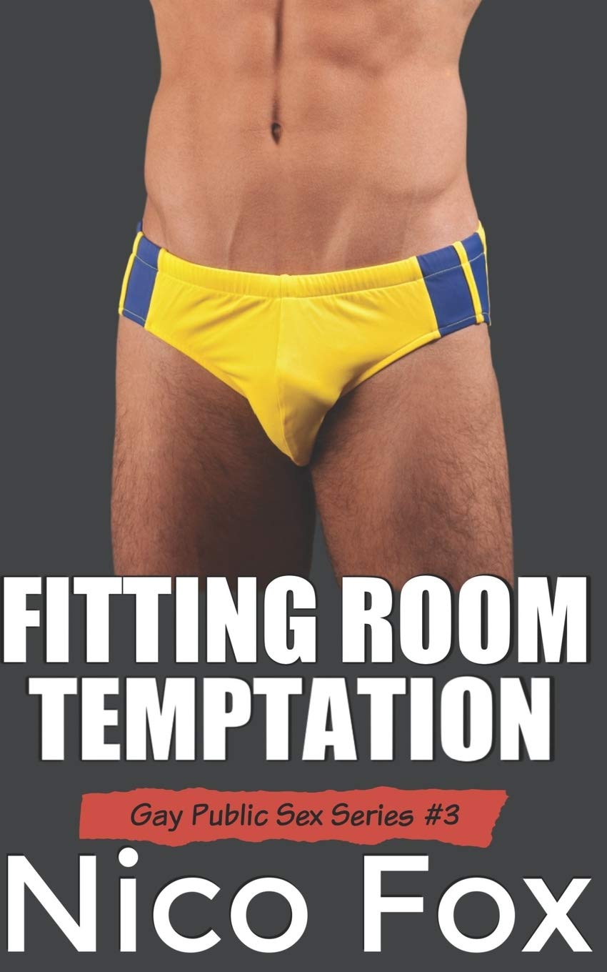 Fitting Room Temptation: A Gay Public Sex Story by Nico Fox | Goodreads