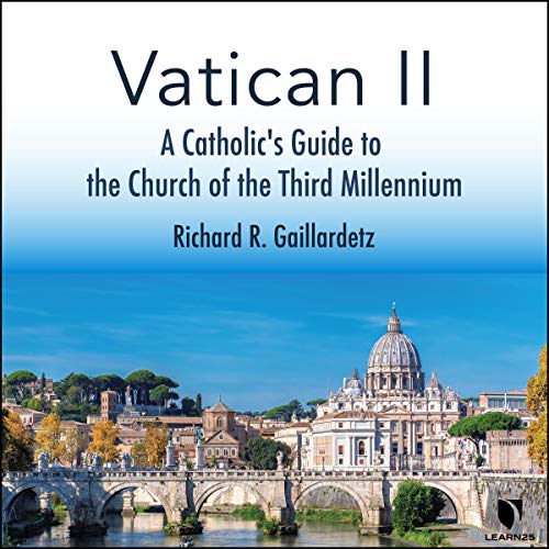 Vatican II: A Catholic's Guide to the Church of the Third Millennium by ...