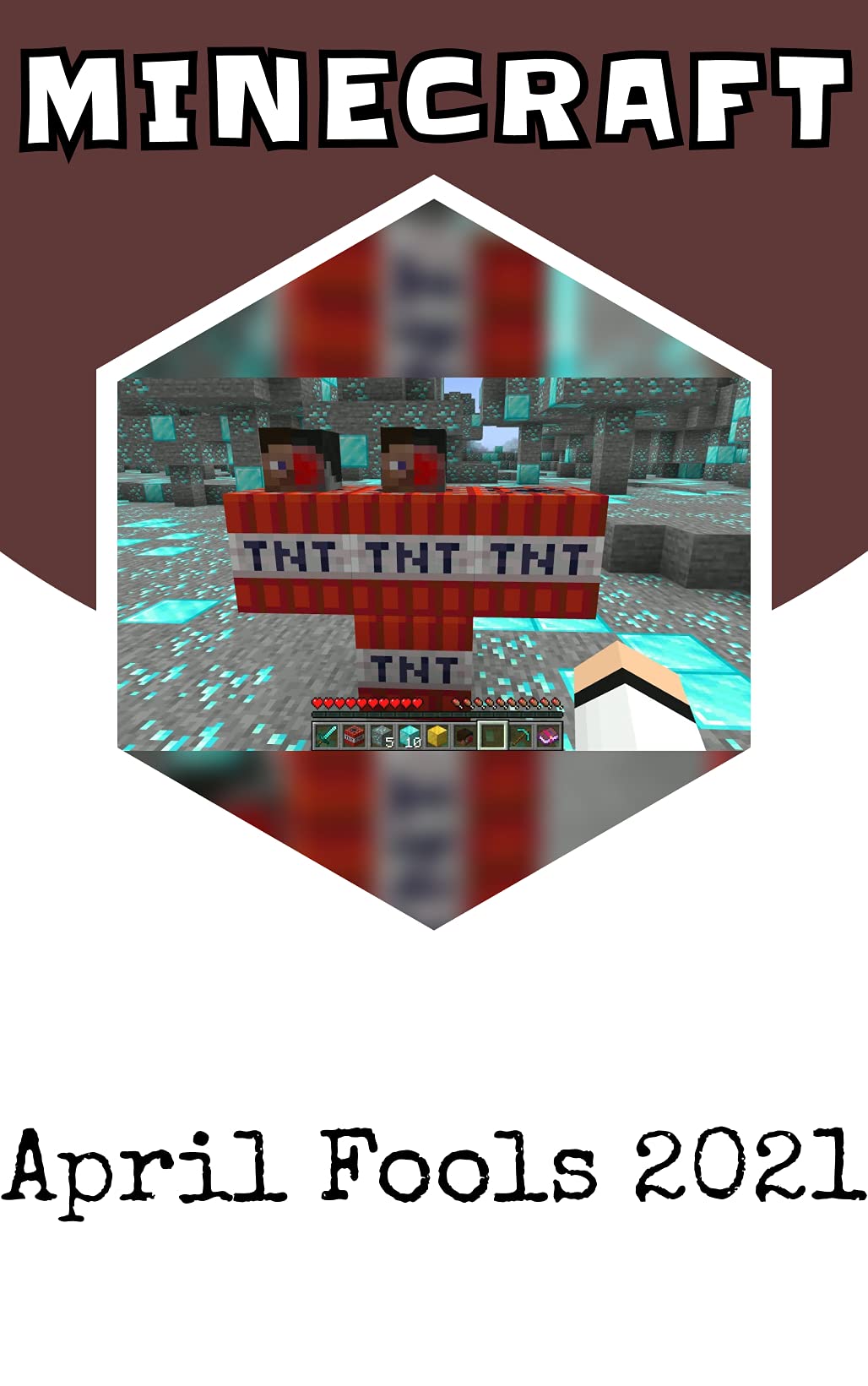 Minecraft: April Fools 2021 by Zaly Ora | Goodreads