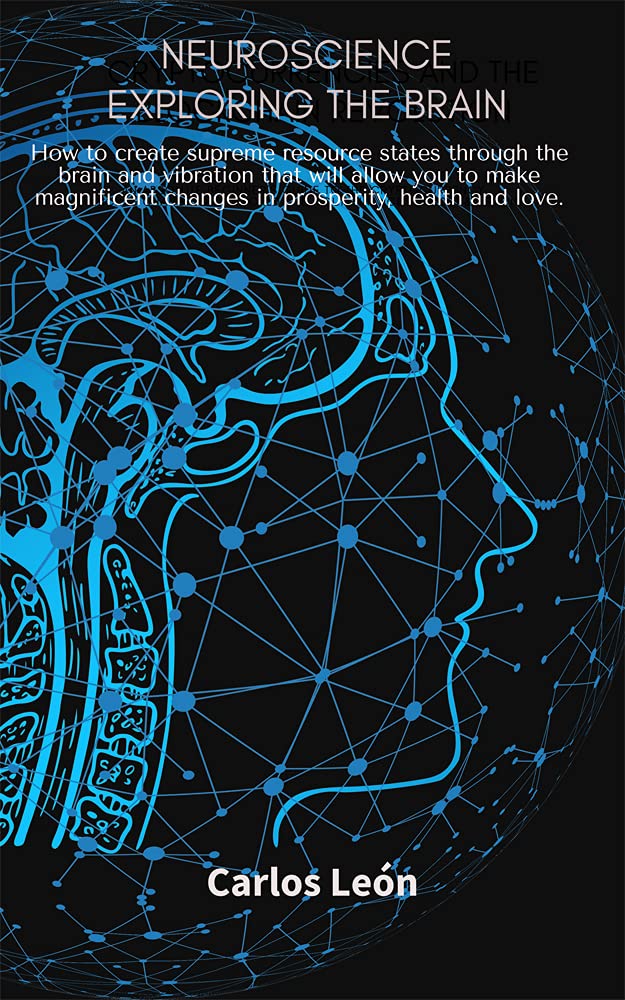 NEUROSCIENCE EXPLORING THE BRAIN. How to create supreme resource states ...