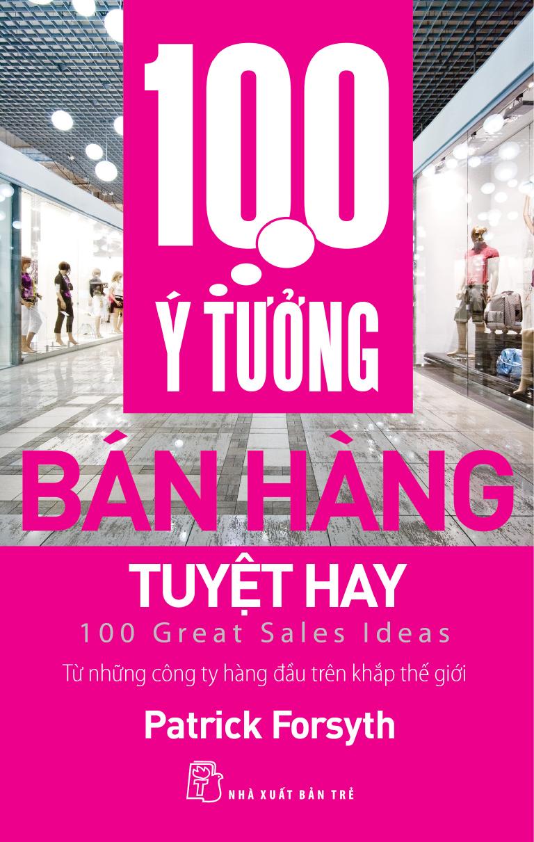 100 ý tưởng bán hàng tuyệt hay by Patrick Forsyth | Goodreads