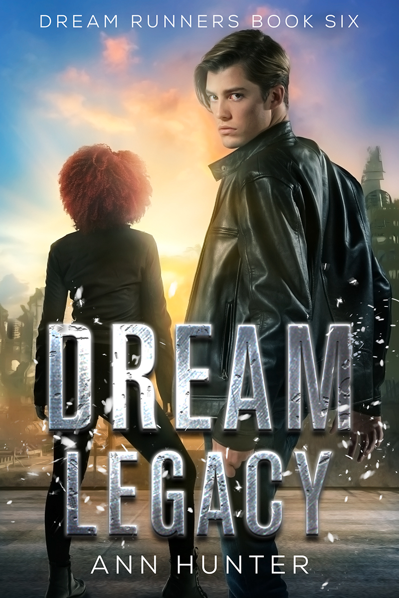 Dream Legacy (Dream Runners, #6) by Ann Hunter | Goodreads