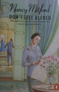 Don’t tell Alfred by Nancy Mitford | Goodreads