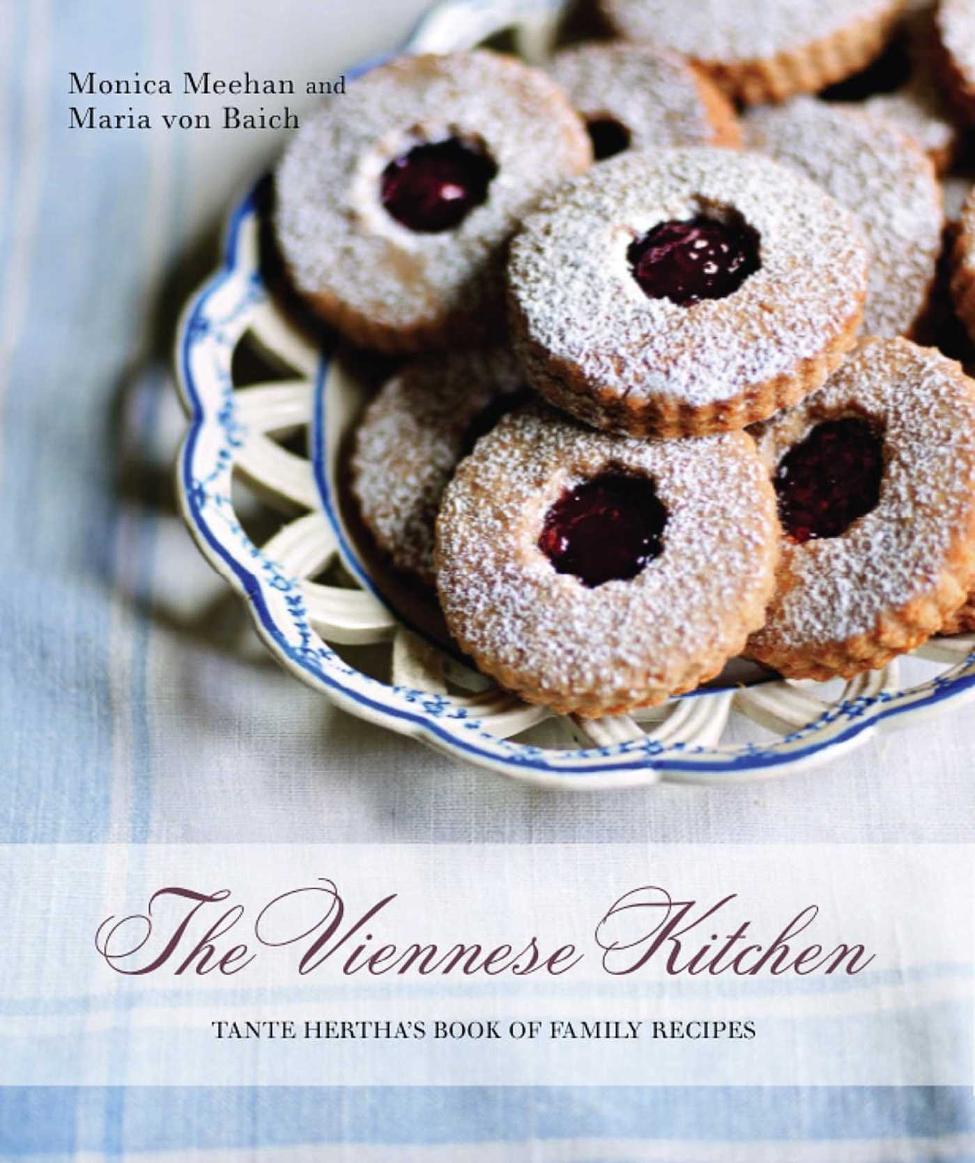 The Viennese Kitchen: 10th Anniversary Edition: Tante Hertha's Book of ...