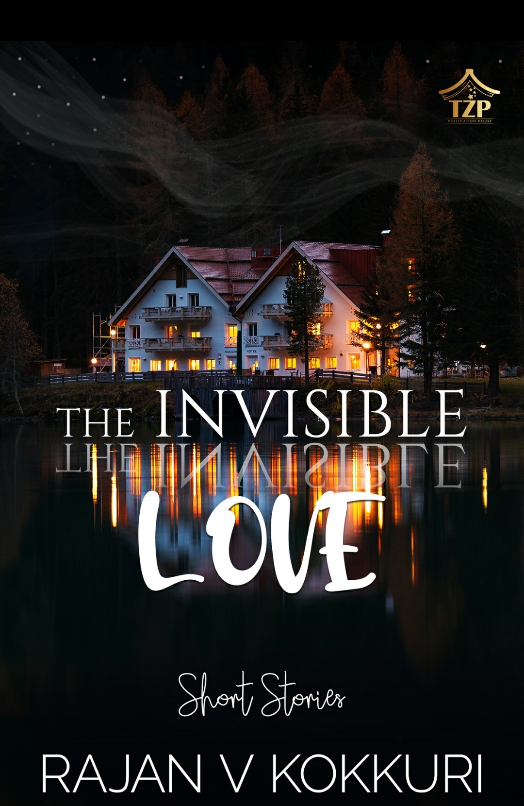 The Invisible Love - Short Stories by Rajan V. Kokkuri | Goodreads