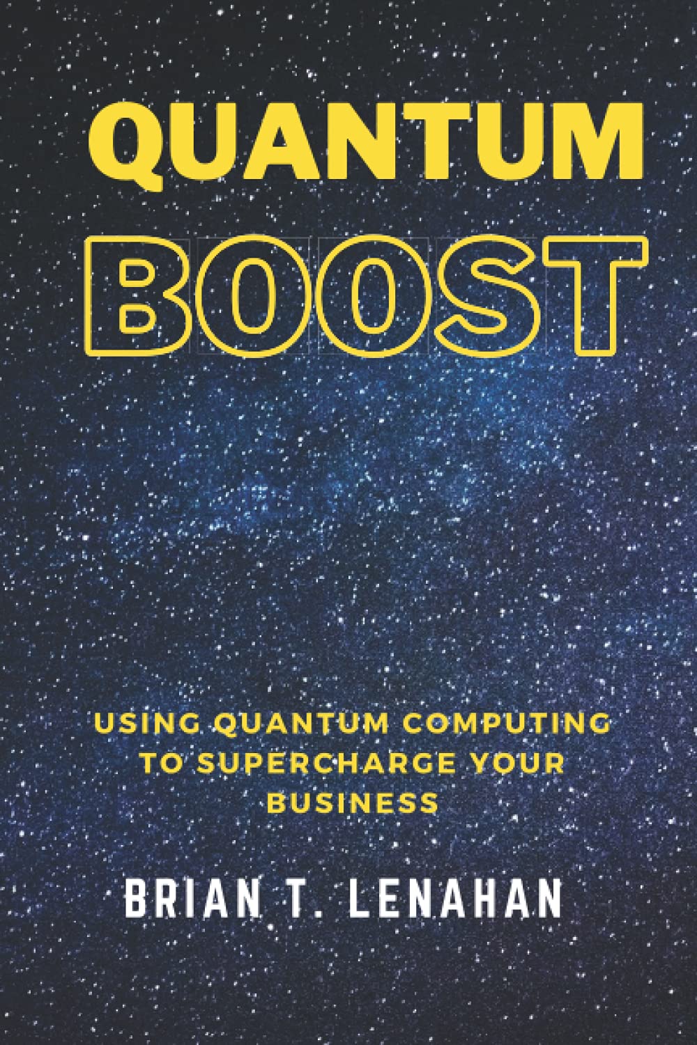 Quantum Boost: Using Quantum Computing to Supercharge Your Business by ...