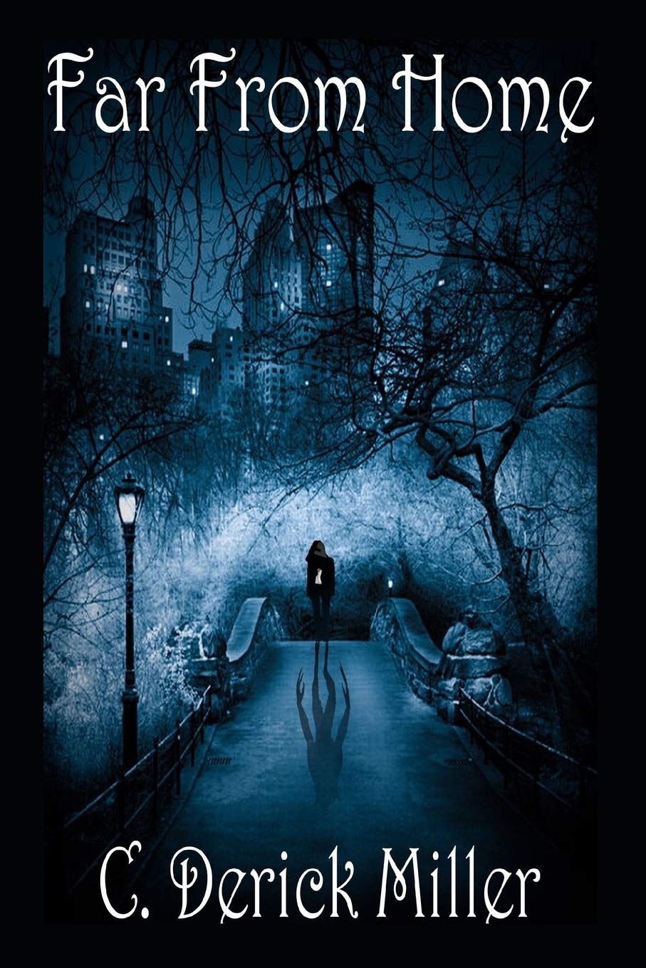 Far From Home: Home Series Book II by C. Derick Miller | Goodreads