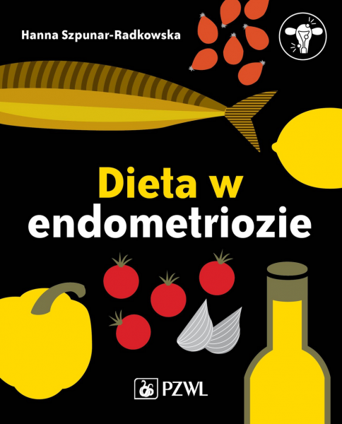 Dieta w endometriozie by Hanna Szpunar-Radkowska | Goodreads
