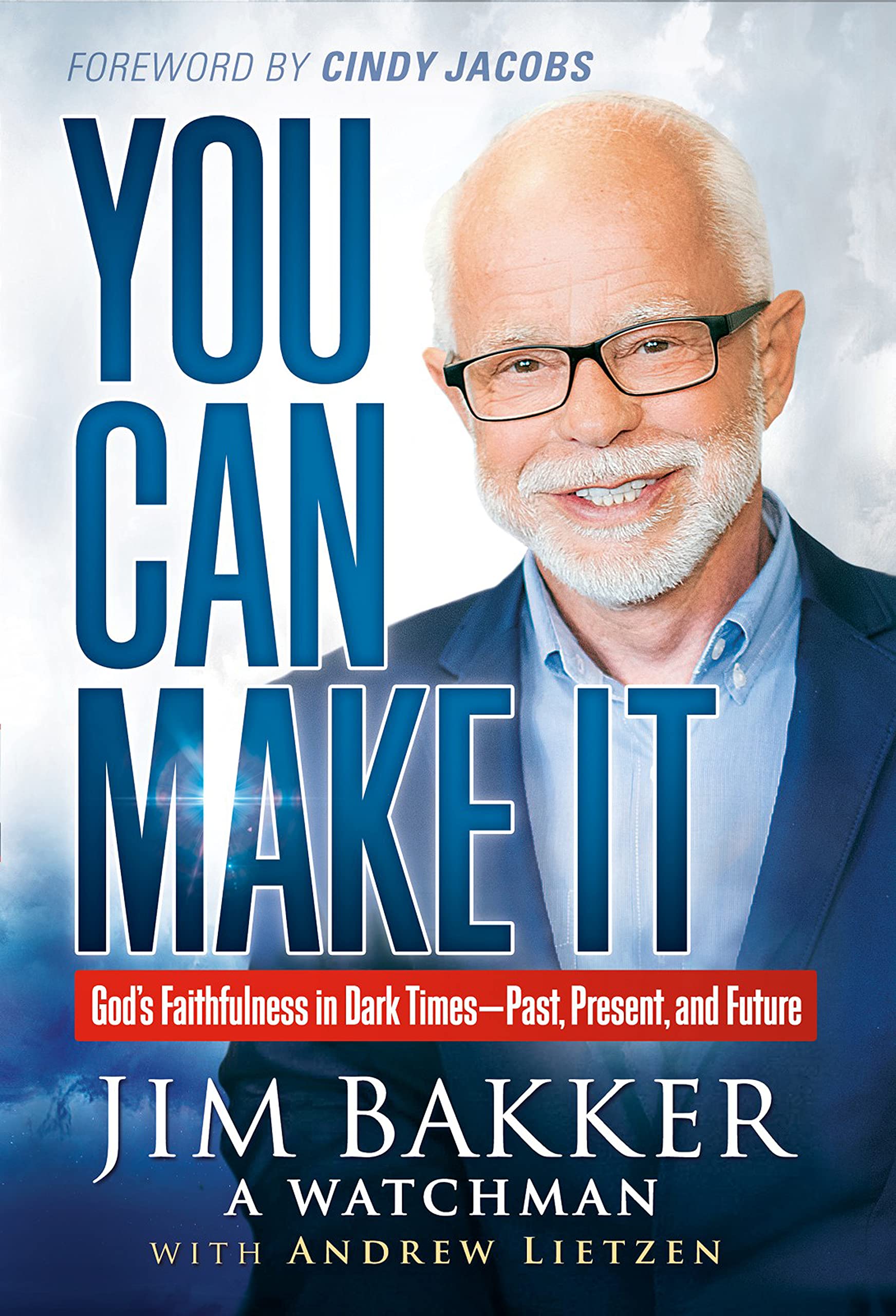 You Can Make It: God's Faithfulness in Dark Times—Past, Present and ...