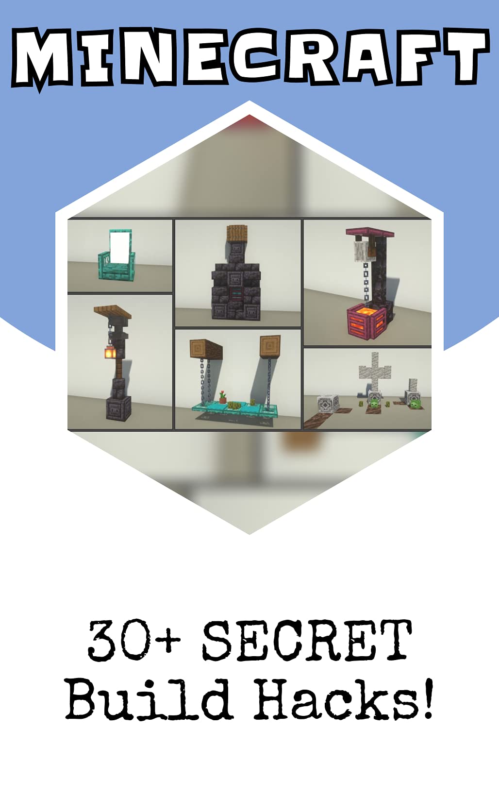 Minecraft: 30+ SECRET Build Hacks! by Zaly Ora | Goodreads