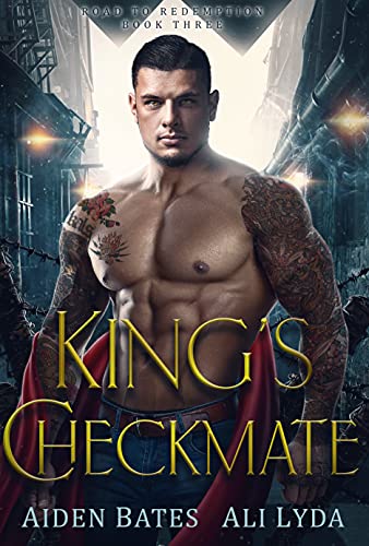 King's Checkmate (Road To Redemption #3) by Aiden Bates | Goodreads