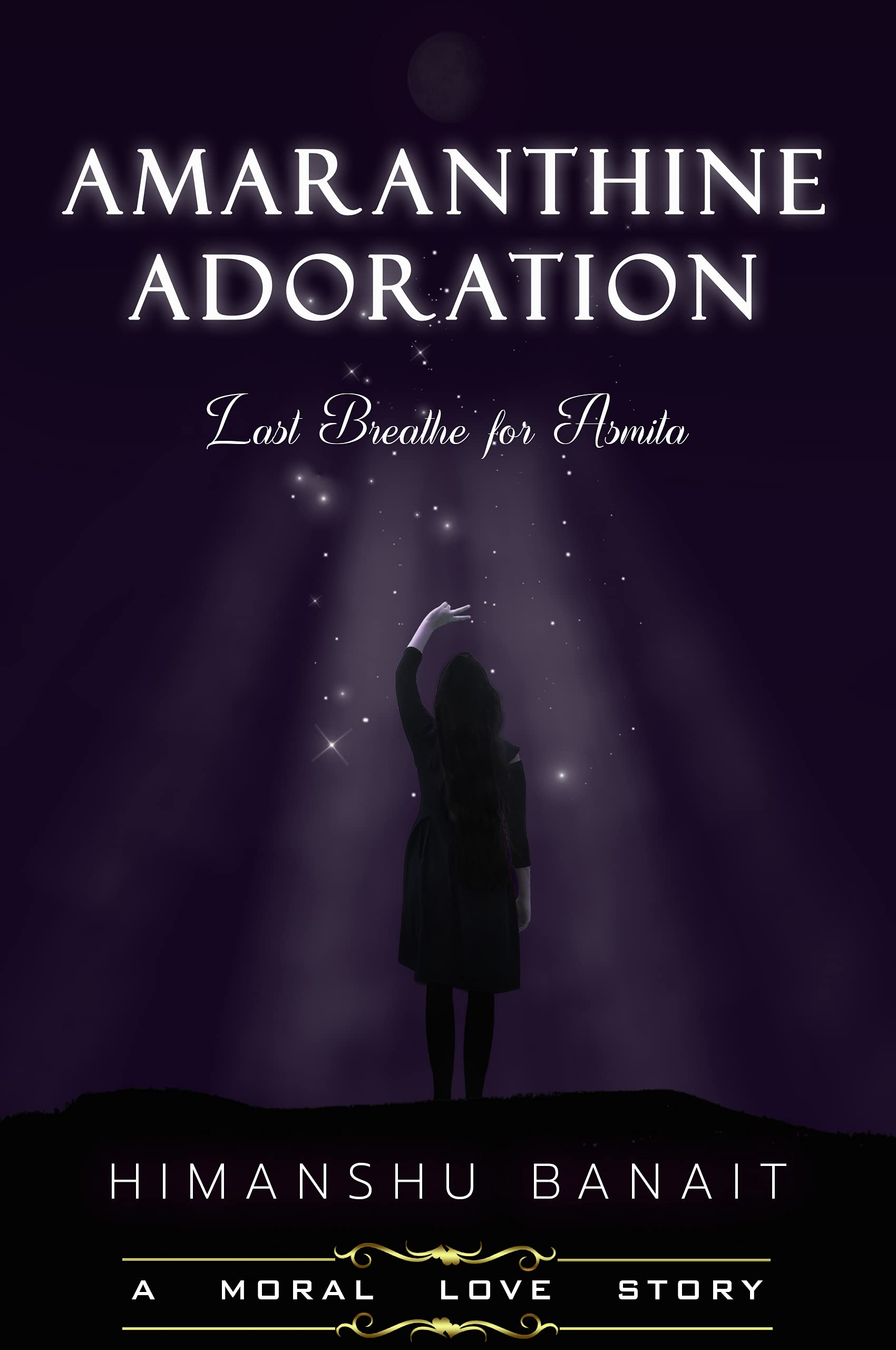 Amaranthine Adoration by Himanshu Banait | Goodreads
