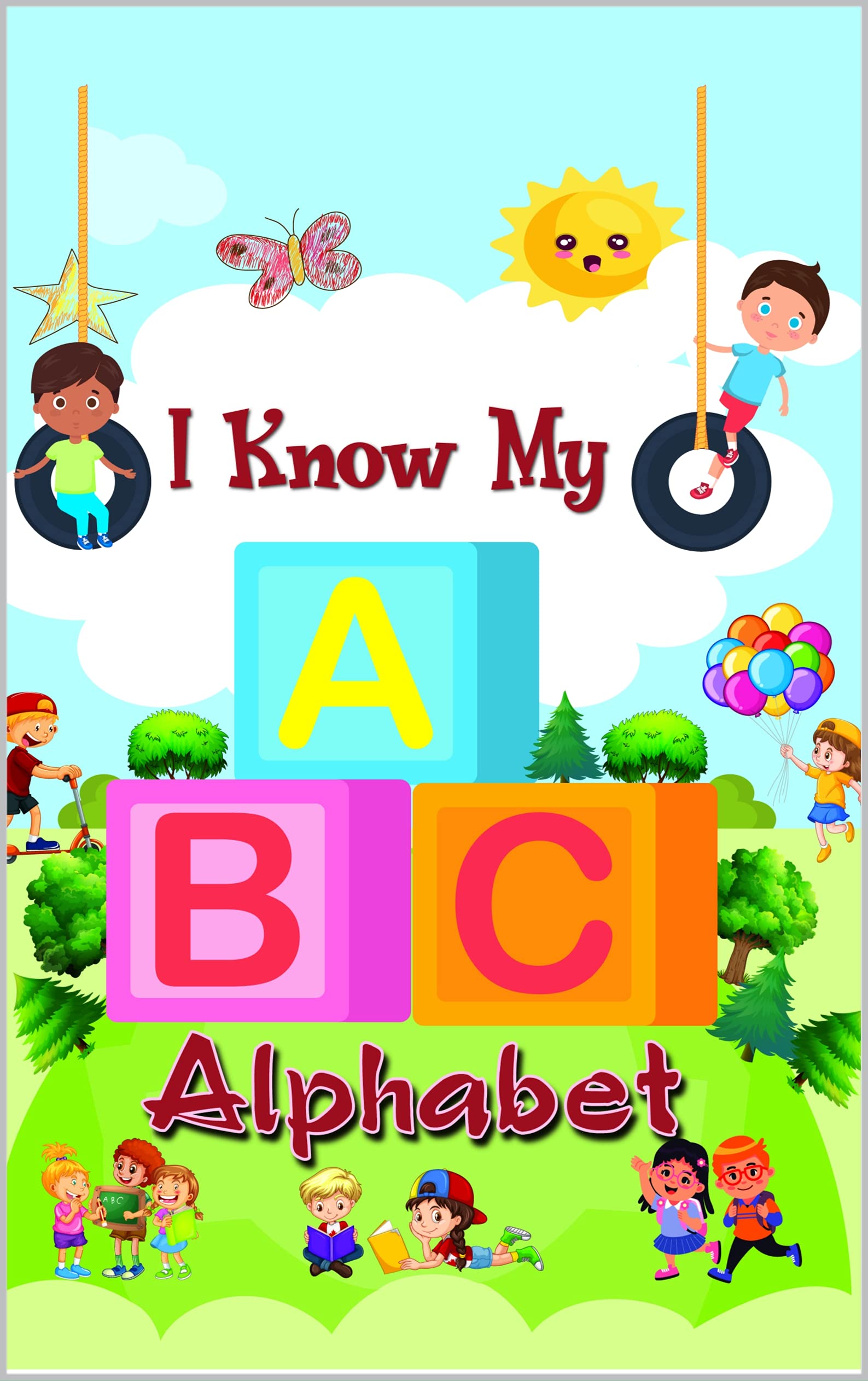 I Know My ABC : Now I know my ABC tell me what you think of me by ...