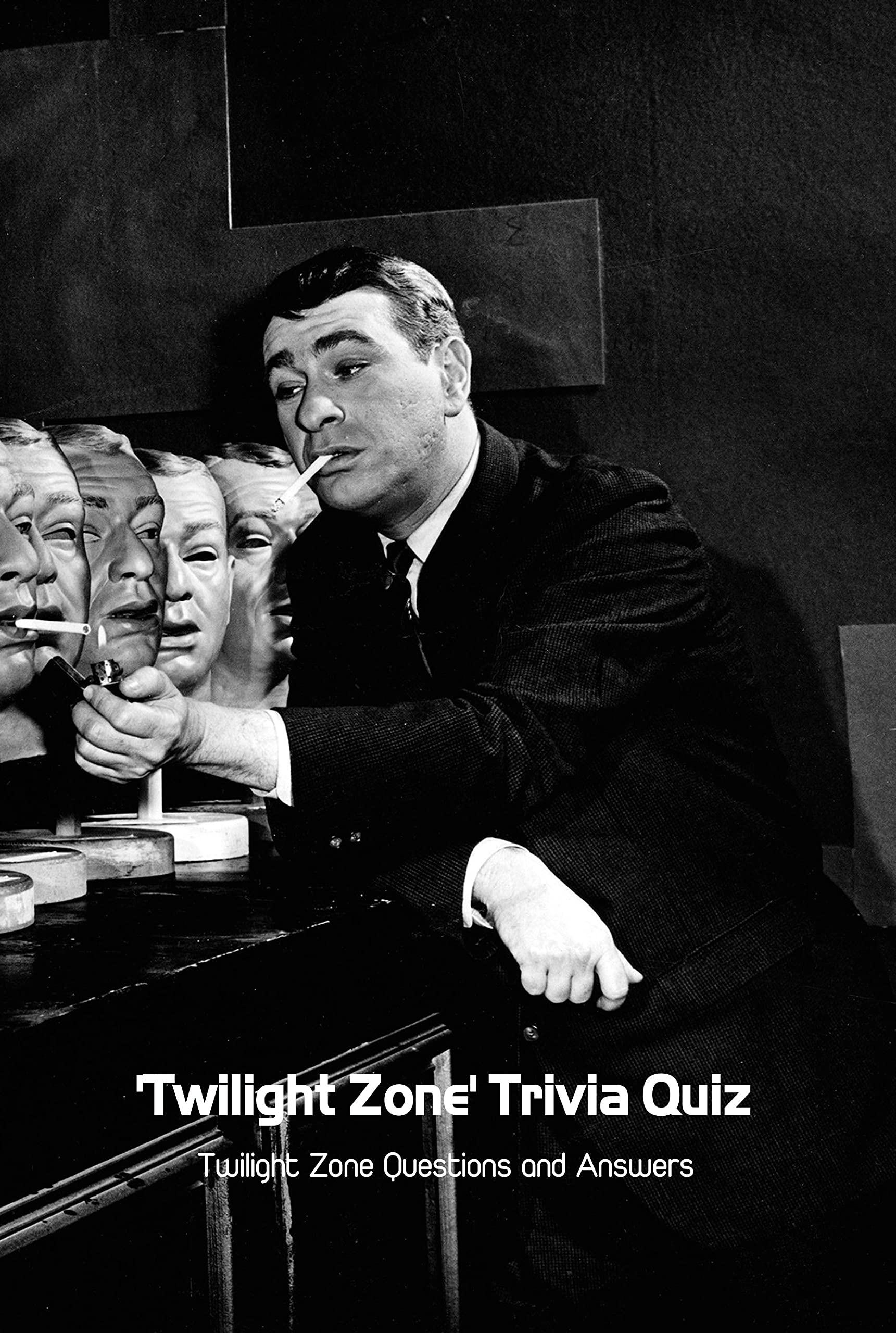 Twilight Zone' Trivia Quiz: Twilight Zone Questions and Answers: How ...