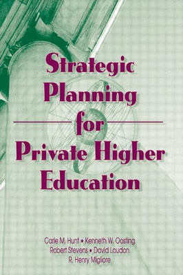 Strategic Planning for Private Higher Education by Stevens Robert E ...