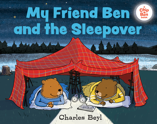 My Friend Ben and the Sleepover (0) by Charles Beyl | Goodreads