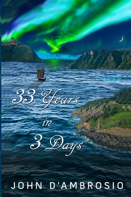 33 Years in 3 Days: Focus on Your Journey by John D'Ambrosio | Goodreads