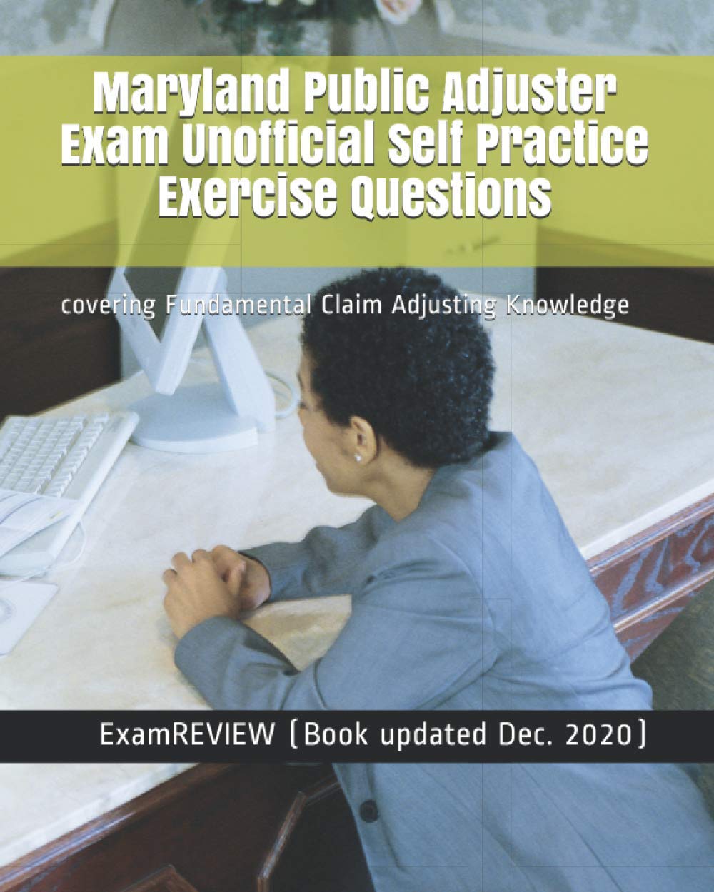 Maryland Public Adjuster Exam Unofficial Self Practice Exercise ...