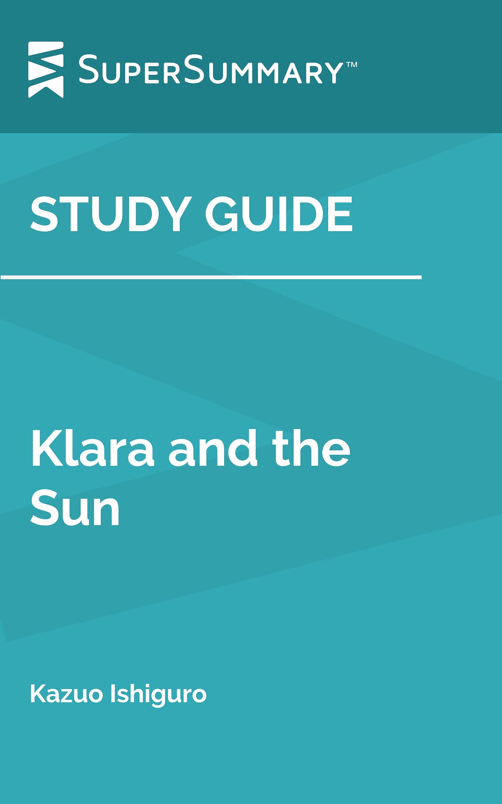 Study Guide: Klara and the Sun by Kazuo Ishiguro by SuperSummary ...