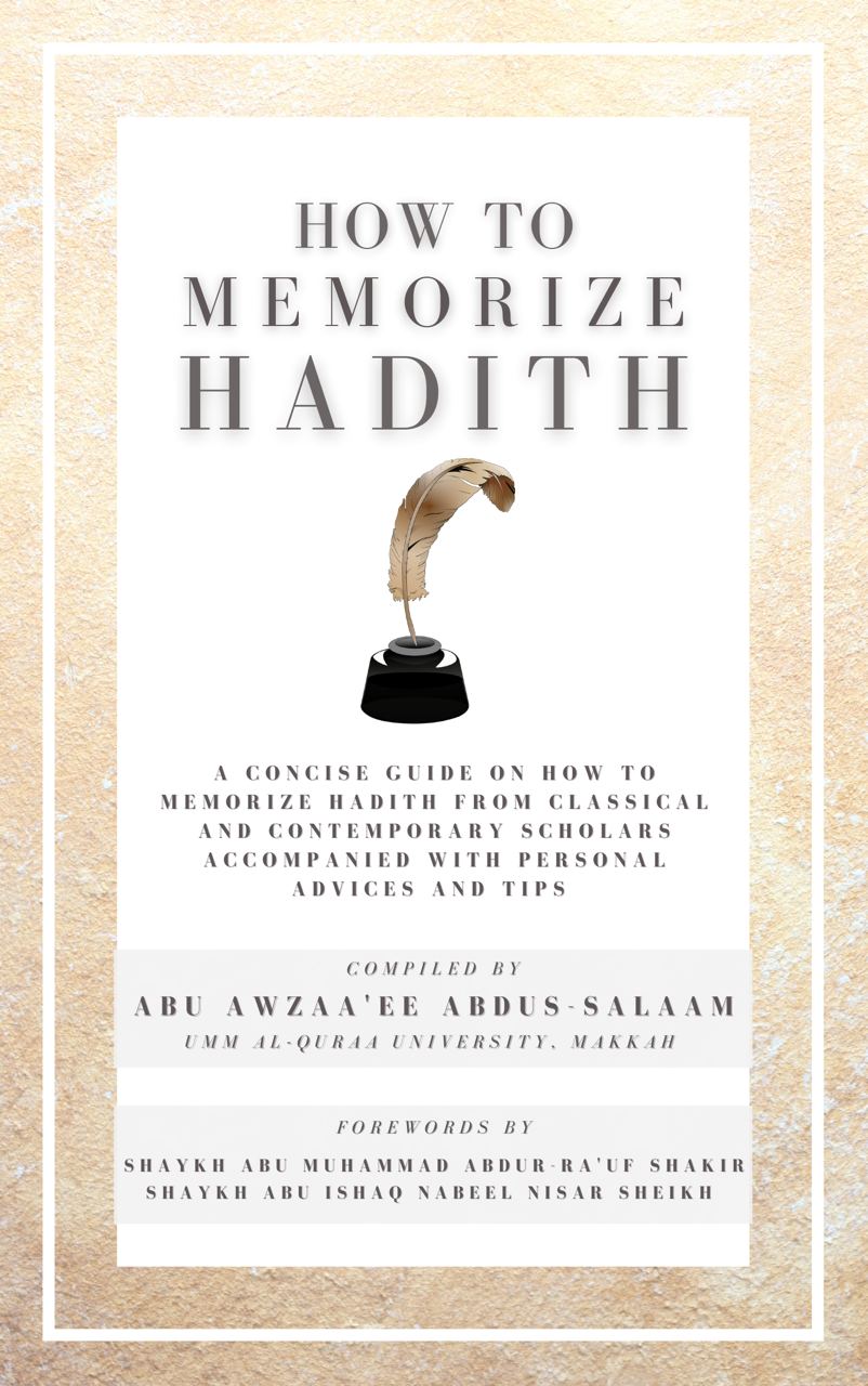 How To Memorize Hadith by Abu Awzaa’ee Abdus-Salaam al-Makki al-Hanbali ...