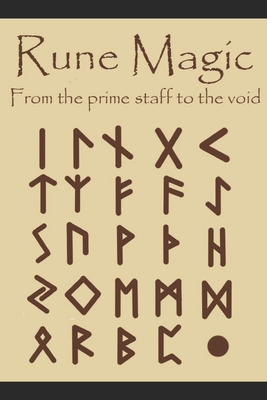 Rune Magic: From the prime staff to the void by Ylva Trollstierna ...