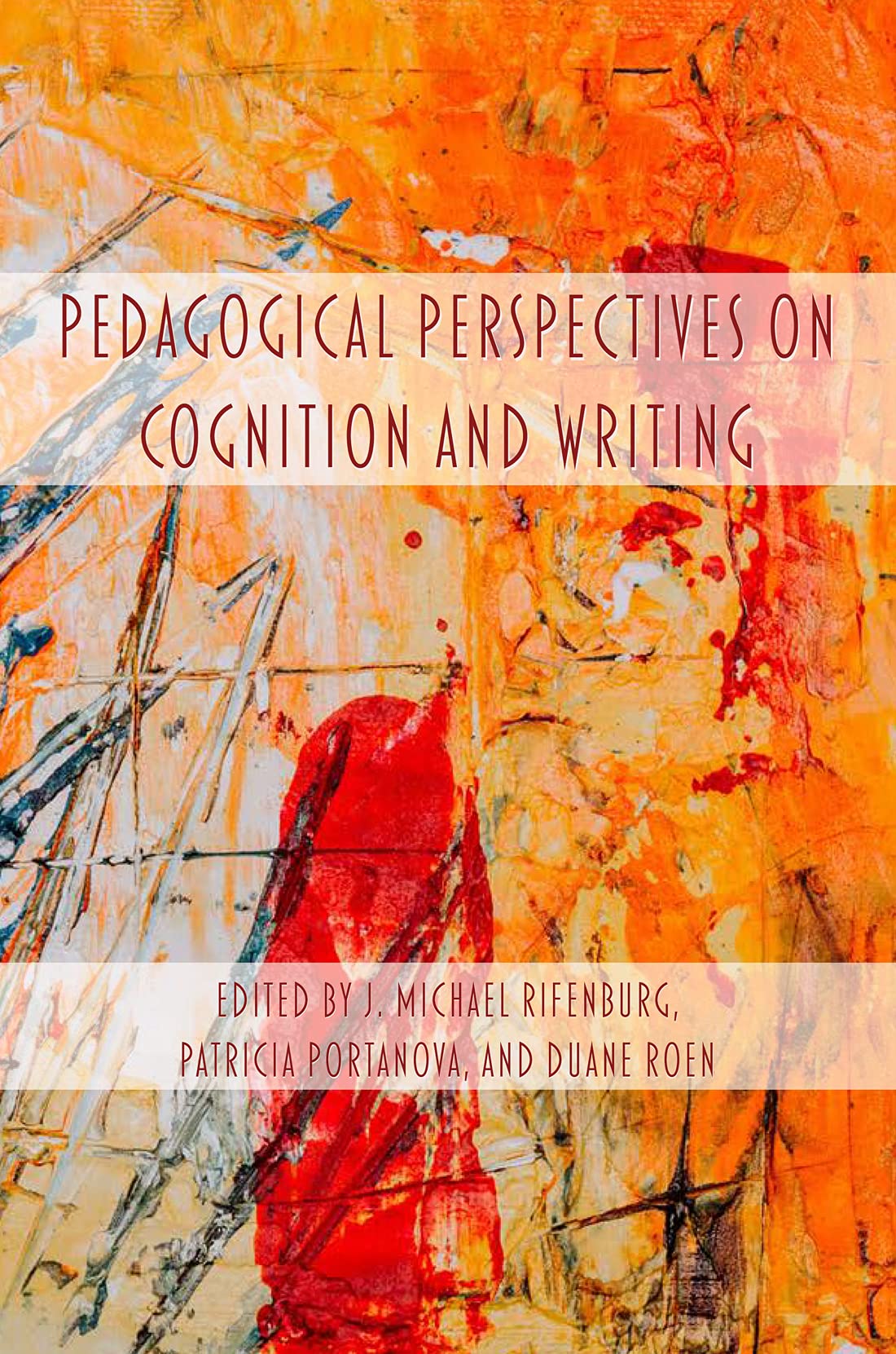Pedagogical Perspectives on Cognition and Writing by J. Michael ...