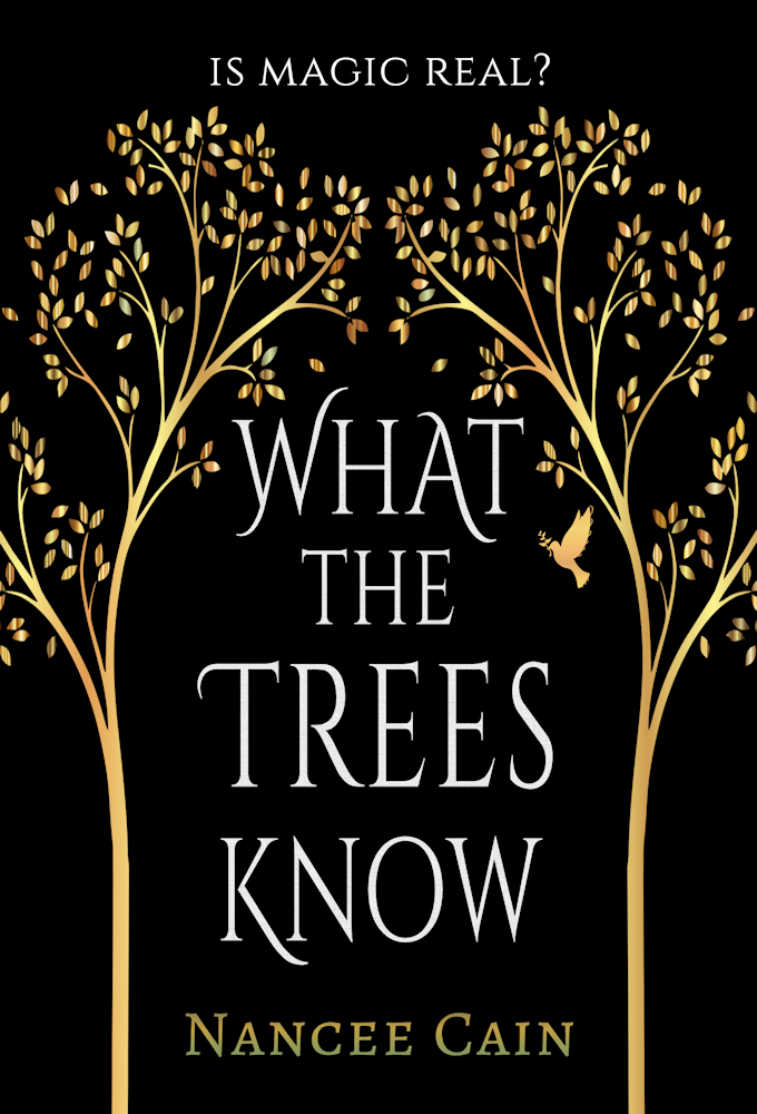 What the Trees Know by Nancee Cain | Goodreads