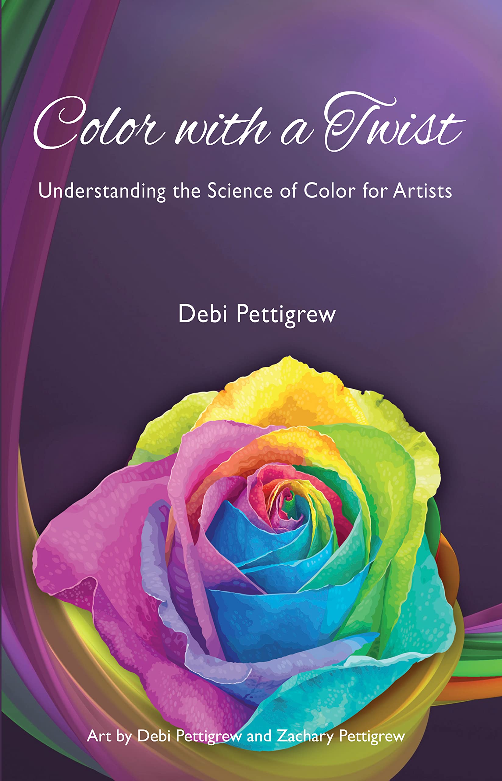 Color with a Twist: Understanding the Science of Color for Artists by ...
