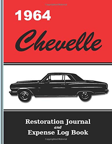 1964 CHEVELLE - Restoration Journal and Expense Log by Gauge Marks ...