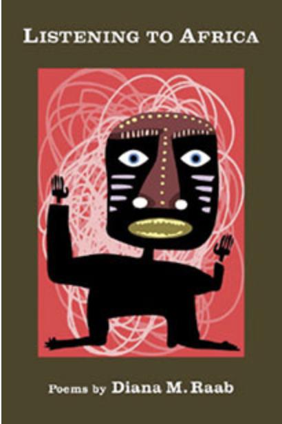 Listening to Africa by Diana Raab | Goodreads