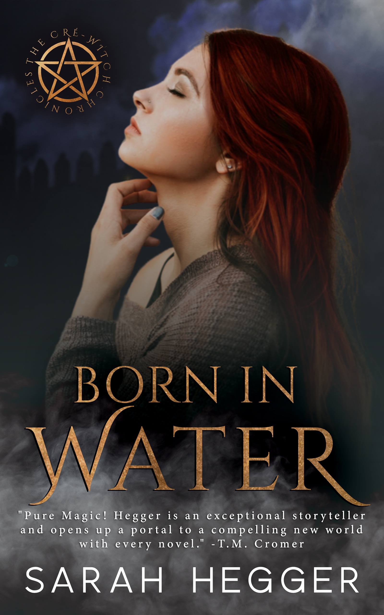 Born In Water (The Cré-Witch Chronicles Book 1) by Sarah Hegger | Goodreads