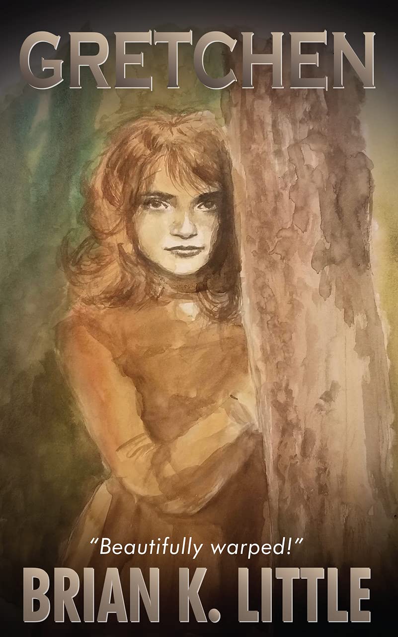 Gretchen (Gretchen - Summer of Gretchen Book 1) by Brian K. Little ...