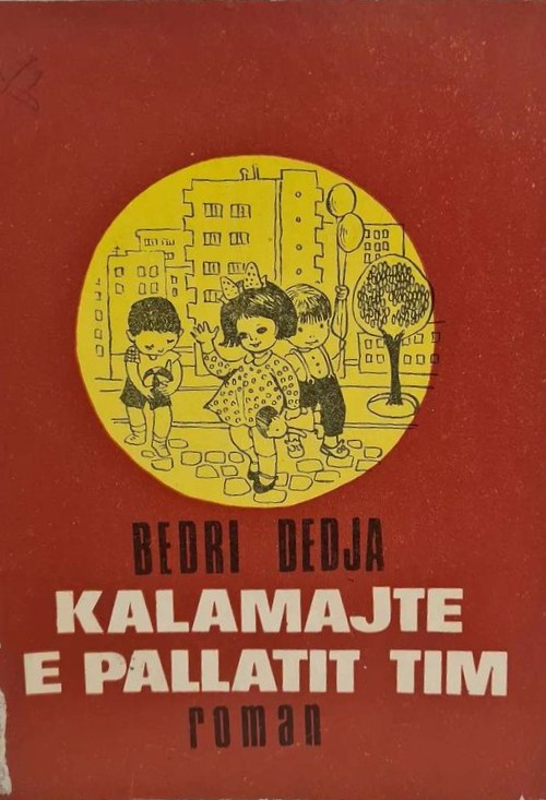 Kalamajtë e pallatit tim by Bedri Dedja | Goodreads