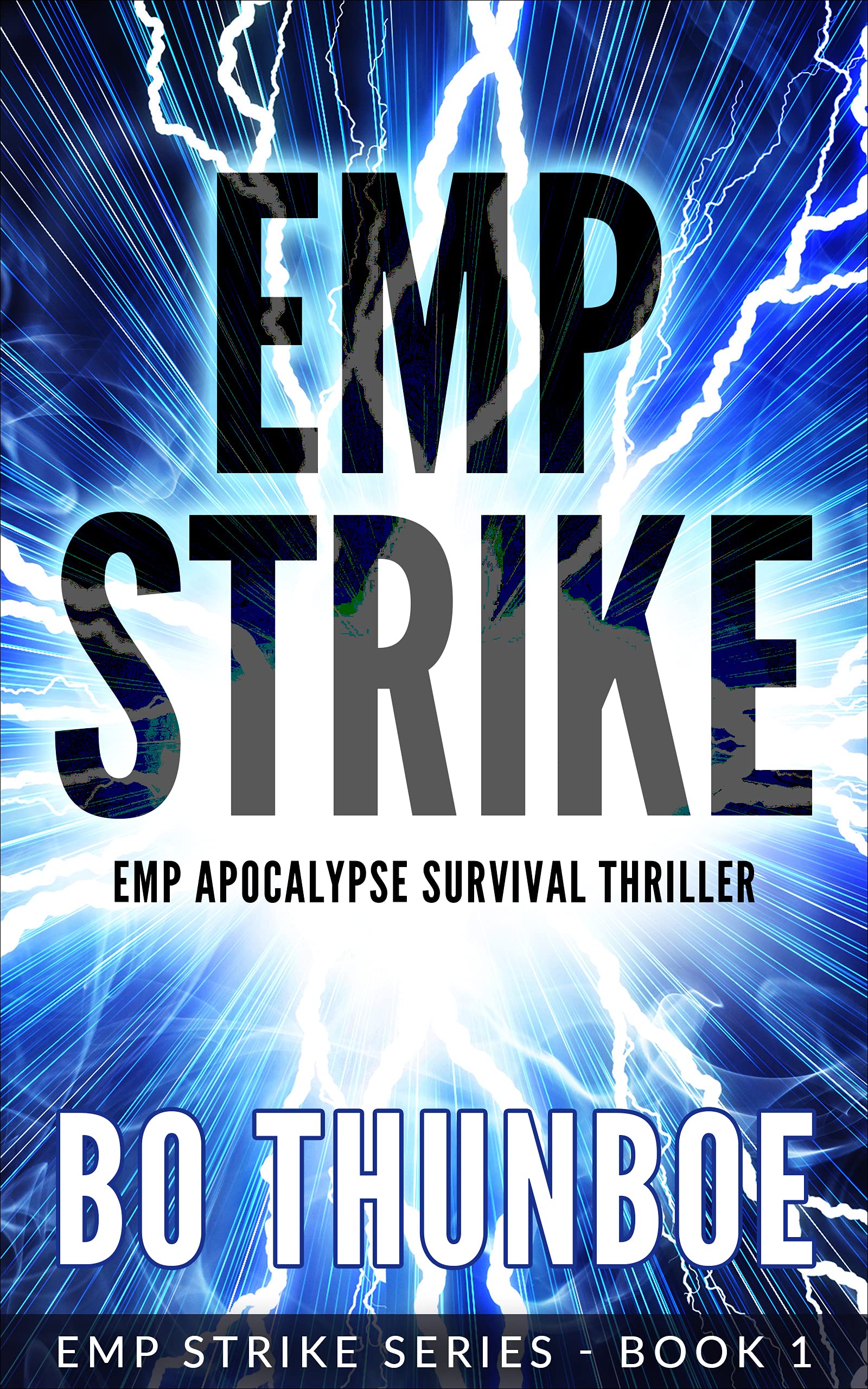 EMP Strike: EMP Apocalypse Survival Thriller by Bo Thunboe | Goodreads