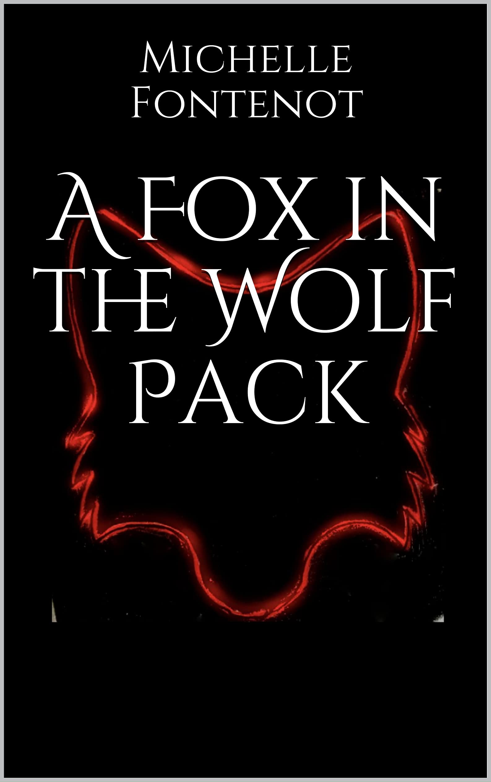 A Fox in the Wolf Pack by Michelle Fontenot | Goodreads