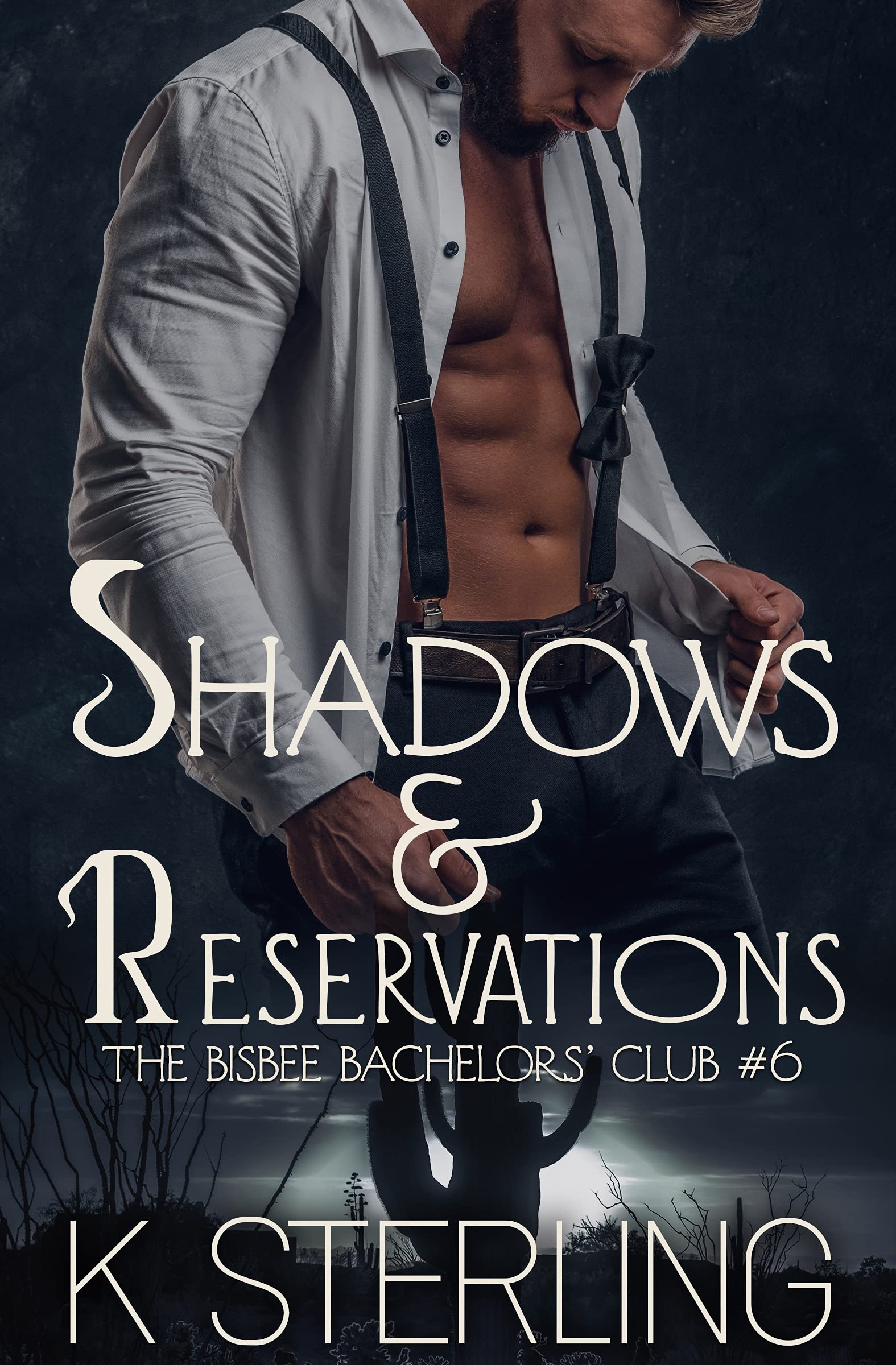 Shadows & Reservations (The Bisbee Bachelors’ Club #6) by K. Sterling ...