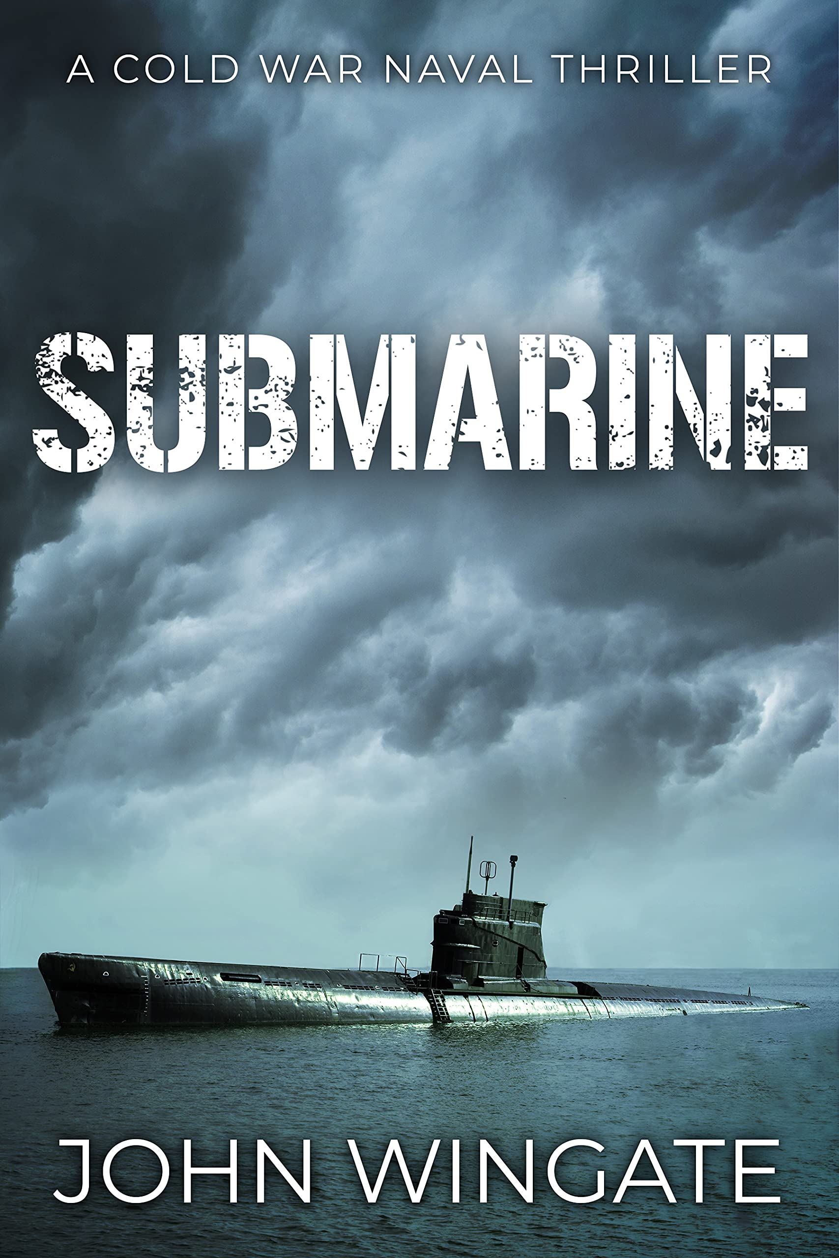 Submarine (The Cold War Naval Thriller #3) by John Wingate | Goodreads