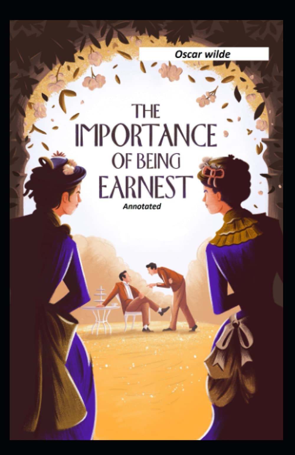 The Importance of Being Earnest Annotated: by Oscar Wilde | Goodreads