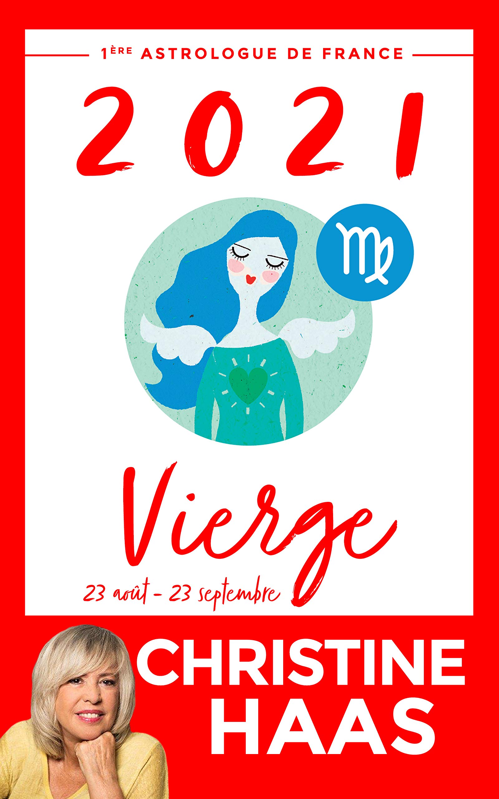 Vierge 2021: Du 23 août au 23 septembre by Christine Haas | Goodreads