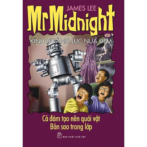 Mr Midnight - Kinh hoàng lúc nửa đêm. T 20, Cả đám tạo ra quái vật bản sao trong lớp by James ...