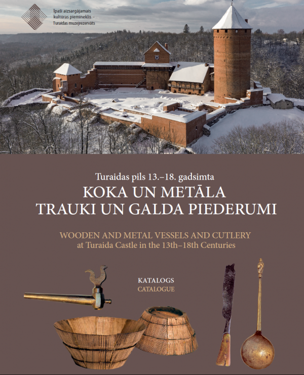 Turaidas pils 13. - 18.gadsimta koka un metāla trauki un galda ...